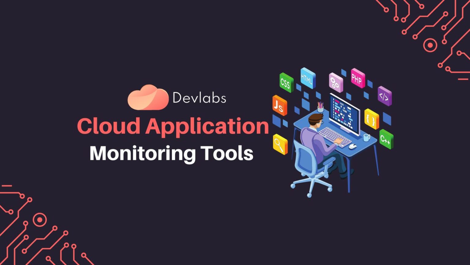 Cloud Application Monitoring Tools - Enhance Your Business